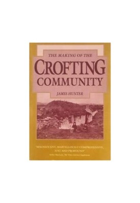 The Making of the Crofting Community by Hunter, James Paperback ...