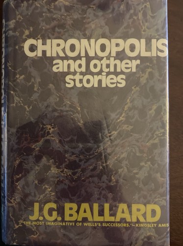 VINTAGE 1971 CHRONOPOLIS AND OTHER STORIES by J.G.BALLARD BCE HC DJ | eBay