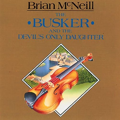 BRIAN MCNEILL - The Busker & The Devil's Only Daughter - CD - Import - BRAND NEW | eBay