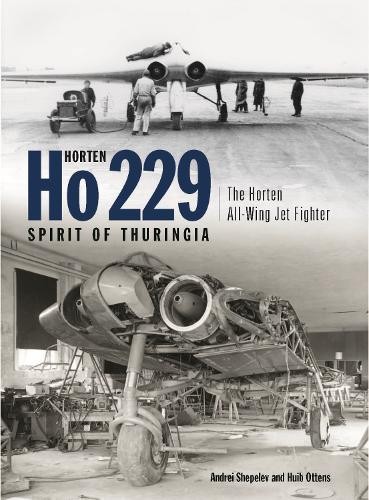 Andrei Shepelev Huib Otten Horten Ho 229 - Spirit of Thuringi ...