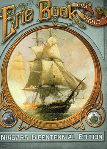The Erie Book 1813-2013 Niagara Bicentennial Edition - Hardcover - VERY ...
