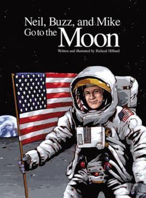 Neil, Buzz, and Mike Go to the Moon - hardcover, 1590782933, Richard ...