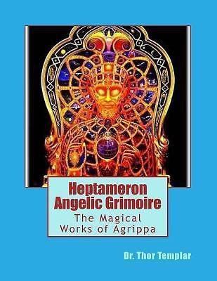 Heptameron Angelic Grimoire : The Magical Works of Agrippa by Thor ...