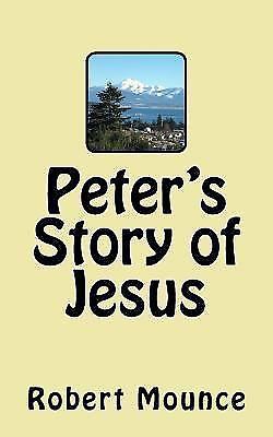 Peter's Story of Jesus by Robert Mounce (2017, Trade Paperback) for ...