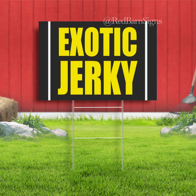 EXOTIC JERKY meat dried spices salted smoked Indoor Outdoor Yard Sign ...