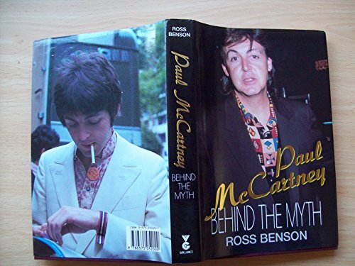 Paul McCartney: Behind the Myth by Benson, Ross Hardback Book The Fast Free 9780575052000| eBay