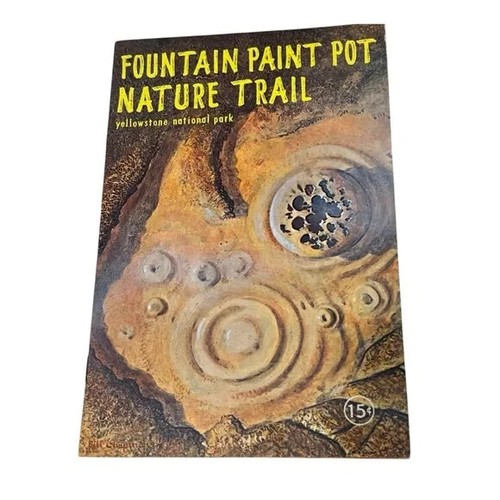 Fountain Paint Pot Nature Trail Yellowstone National Park Vtg Brochure ...