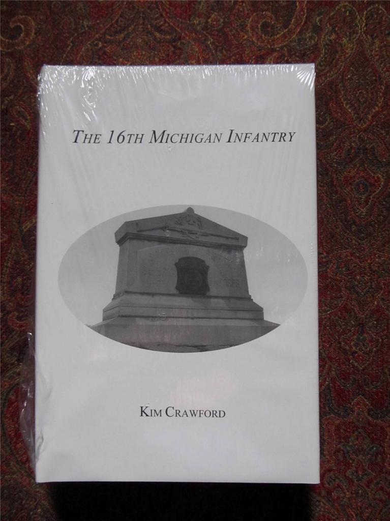 THE 16th MICHIGAN INFANTRY - CIVIL WAR - BRAND NEW - ILLUSTRATED | eBay