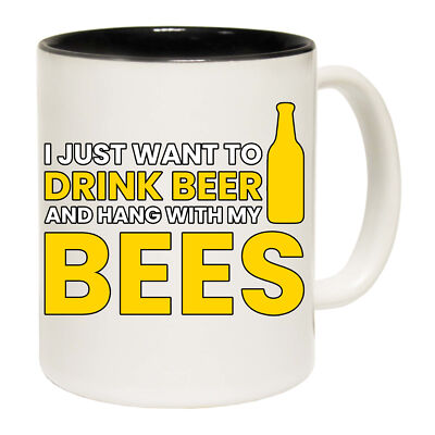 Just Want To Drink Beer And Hand With My Bees Alcohol - Funny Novelty ...