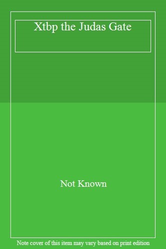 Xtbp the Judas Gate By Not Known | eBay