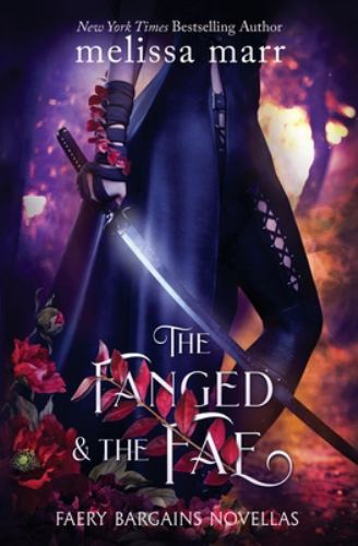 The Fanged & The Fae: A Faery Bargains Collection Marr, Melissa ...