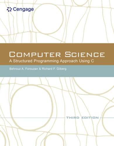 Computer Science: A Structured Programming Approach Using C by Behrouz ...