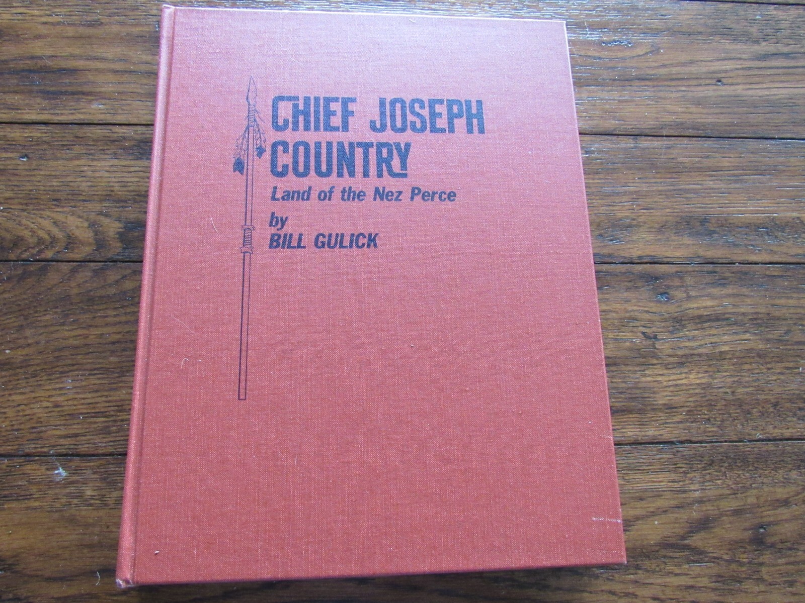 Chief Joseph Country Land of the Nez Perce Autographed Bill Gulick 1981 ...