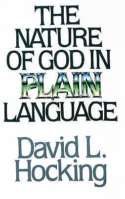 The Nature of God in Plain Language by David L. Hocking 9780849904288| eBay