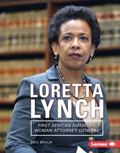 Loretta Lynch: First African American Woman Attorney General by Braun ...