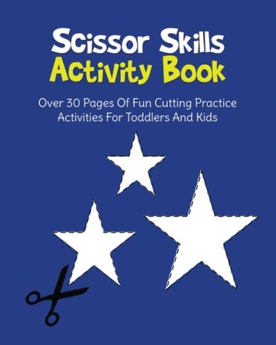 Scissor Skills Activity Book: Over 30 Pages Of Fun Cutting Prac... by ...