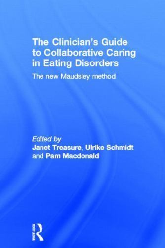 Clinician's Guide to Collaborative Caring in Eating Disorders : The New ...
