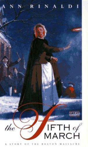 The Fifth of March: A Story of the Boston Massacre by Ann Rinaldi ...