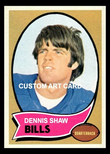 Dennis Shaw Buffalo Bills 2024 / 1970 Custom Football Art Card Blank ...