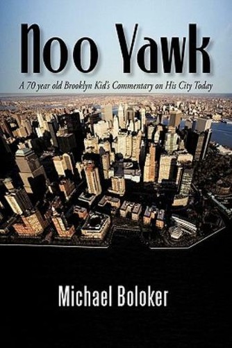 Noo Yawk : A 70 year old Brooklyn kid's commentary on his city Today by ...