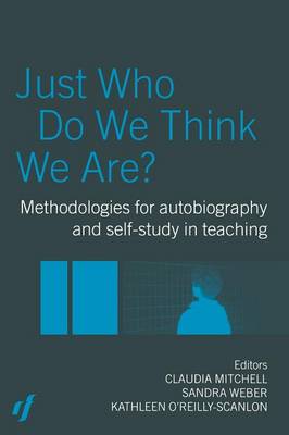 Just Who Do We Think We Are?: Methodologies for Autobiography and Self ...