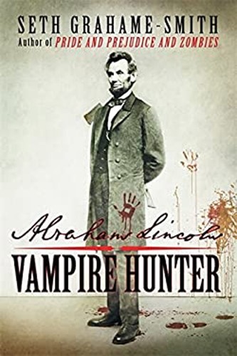 Abraham Lincoln : Vampire Hunter Paperback Seth Grahame-Smith ...