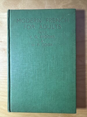 Modern French For Adults Part 1 by Kenneth G. Brooks Vintage Hardback ...