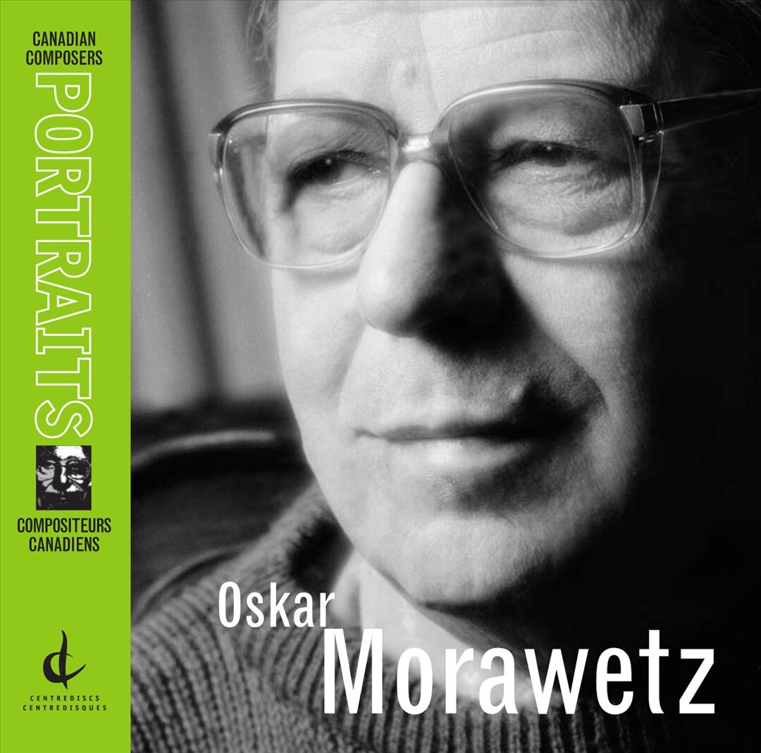CANADIAN COMPOSERS PORTRAIT: OSKAR MORAWETZ NEW CD 773811687028| eBay