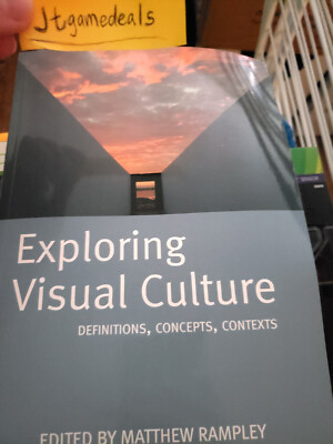 New Textbook Exploring Visual Culture Definitions Concepts Contexts ...