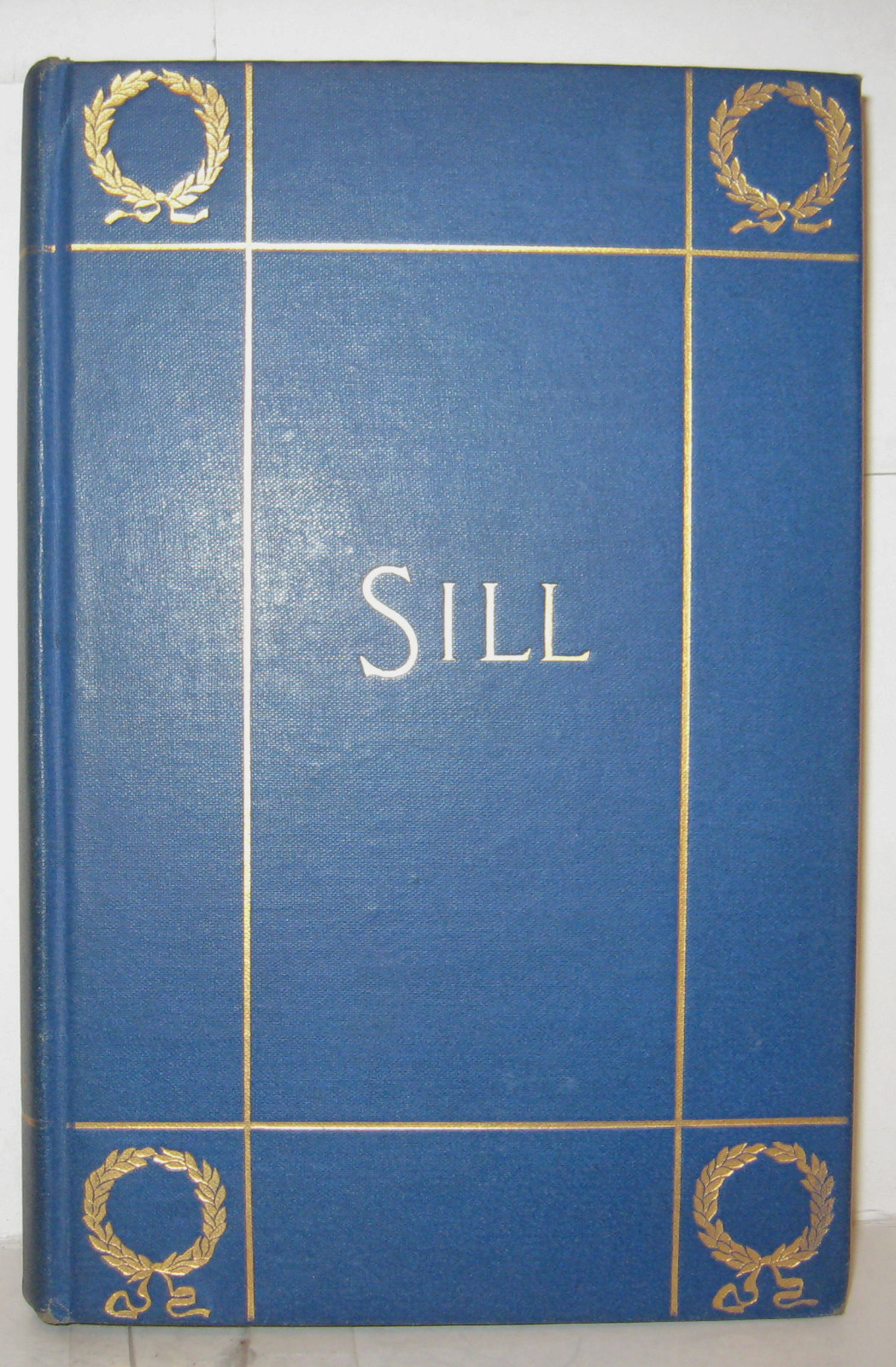 THE POETICAL WORKS OF EDWARD ROWLAND SILL EDWARD ROWLAND SILL 1906 | eBay