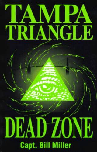 Tampa Triangle Dead Zone - Paperback By Miller, Bill - GOOD ...