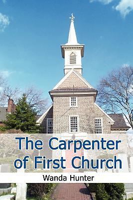 Carpenter of First Church by Wanda Hunter (2004, Trade Paperback) for ...
