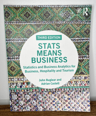 Stats Means Business: Statistics and Business Analytics for Business ...