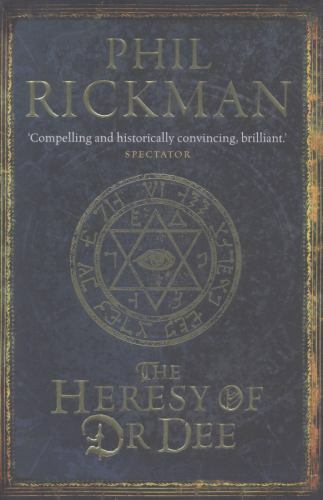 Rickman, Phil The Heresy of Dr Dee Signed UK HCDJ 1st/1st NF ...