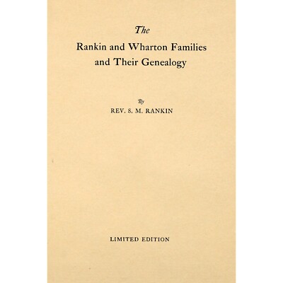 The Rankin and Wharton Families and Their Genealogy | eBay