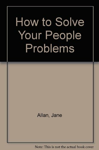 How to Solve Your People Problems By Jane Allan. 9781850916543 | eBay