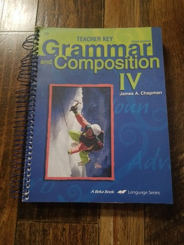 Abeka 10th Grade Grammar and Composition IV Teacher Key Third Edition ...