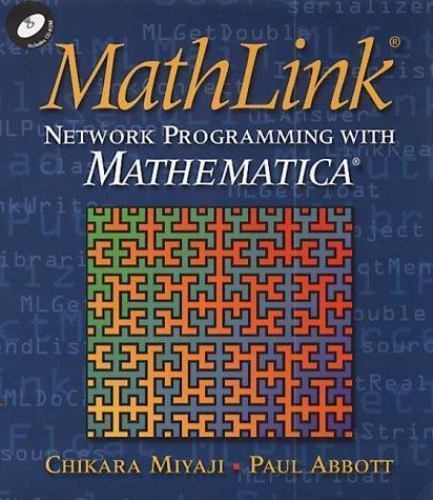 MathLink® : Network Programming with Mathematica® by Paul Abbott (2001, CD-ROM / Trade Paperback ...