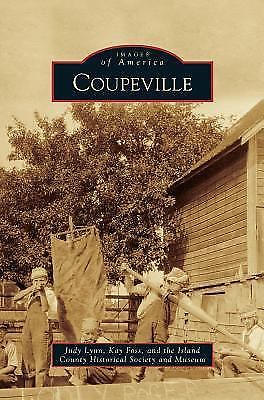 Coupeville by Island County Historical Society and Mus, Kay Foss and ...