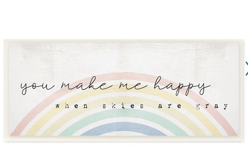 You Make Me Happy When Skies Are Grey Quotes