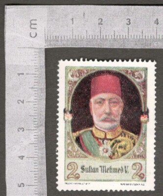 Germany WWI patrotic poster stamp SULTAN MEHMED V SULTAN OF THE OTTOMAN ...
