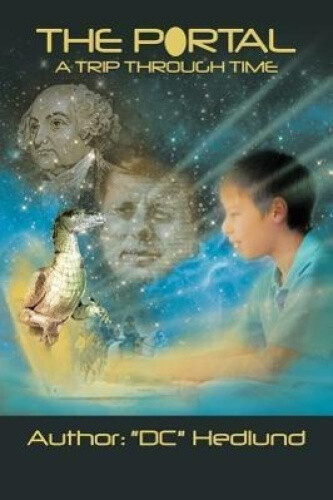 The Portal: A Trip Through Time by Hedlund, "Dc" 9781449760830 | eBay