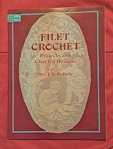 Filet Crochet Mrs. F. W. Kettelle Dover Instruction Pattern Book | eBay