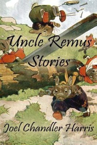 Uncle Remus Stories by Joel Chandler Harris (2013, Trade Paperback) for ...