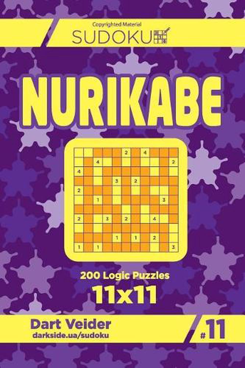 Sudoku Nurikabe - 200 Logic Puzzles 11x11 (Volume 11) by Dart Veider ...