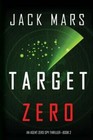Target Zero (an Agent Zero Spy Thriller-Book #2) by Jack Mars: Used ...