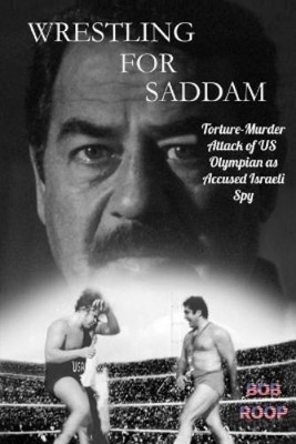 Bob Roop Wrestling For Saddam (Paperback) (UK IMPORT) | eBay