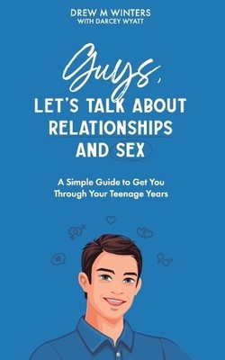 Drew M Winters Guys, Let's Talk About Relationships and Sex (Poche) | eBay