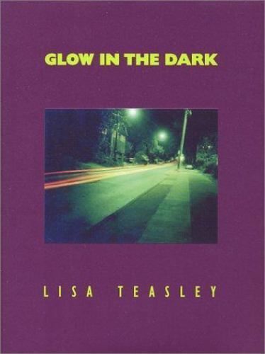 Glow in the Dark by Lisa Teasley (2002, Hardcover) for sale online | eBay