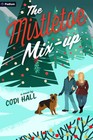 The Mistletoe Mix-Up: A Holiday Romance by Codi Hall: Used ...